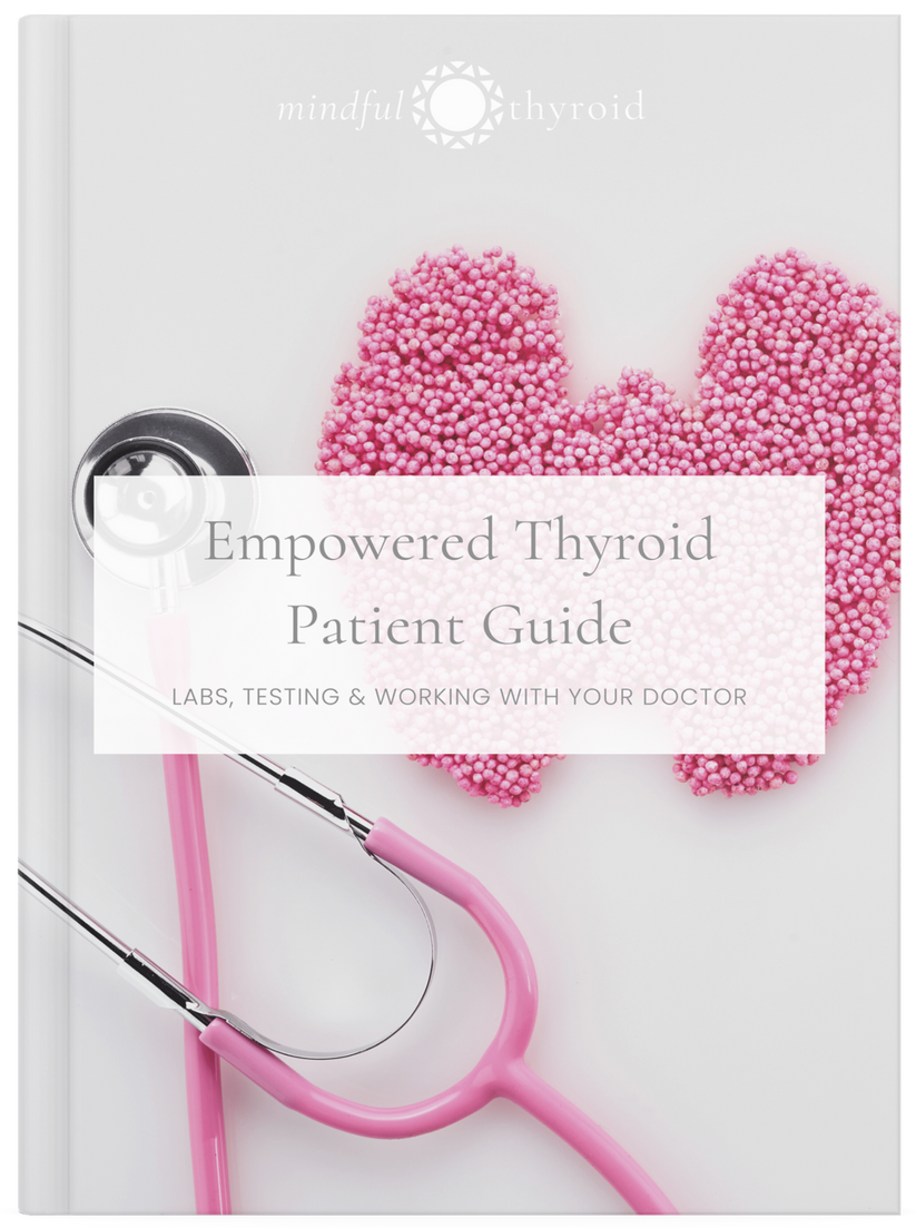 Mindful Thyroid - Empowered Thyroid Patient Guide